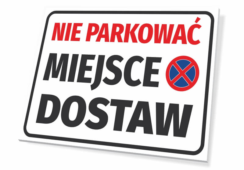 Tabliczka Nie parkować Miejsce dostaw - sklep internetowy Wally
